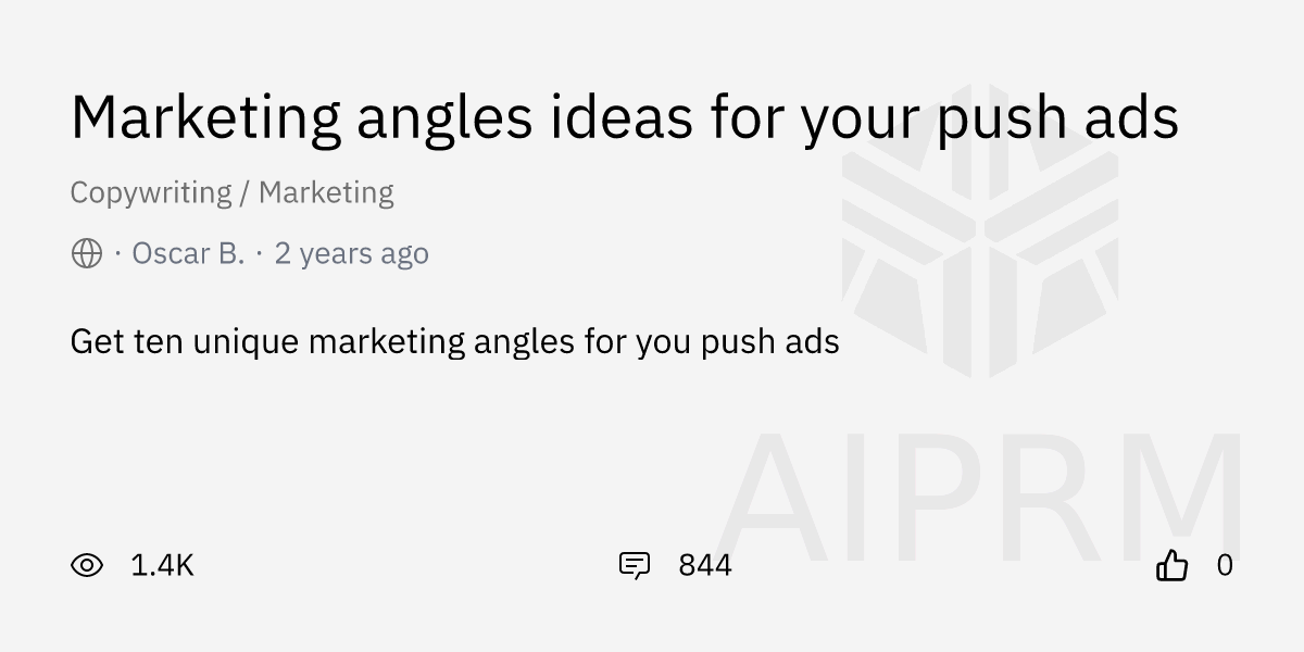 Prompt "Marketing angles ideas for your push ads" by "Oscar B." - AIPRM ...