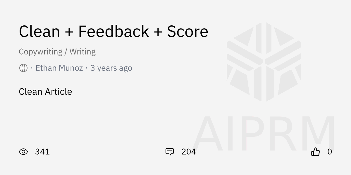 Prompt "Clean + Feedback + Score" by "Ethan Munoz" - AIPRM for ChatGPT