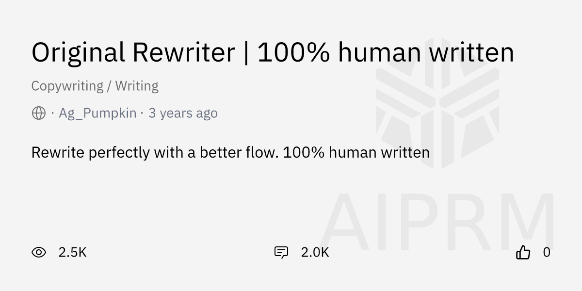 Prompt "Original Rewriter | 100% human written" by "Ag_Pumpkin" - AIPRM ...