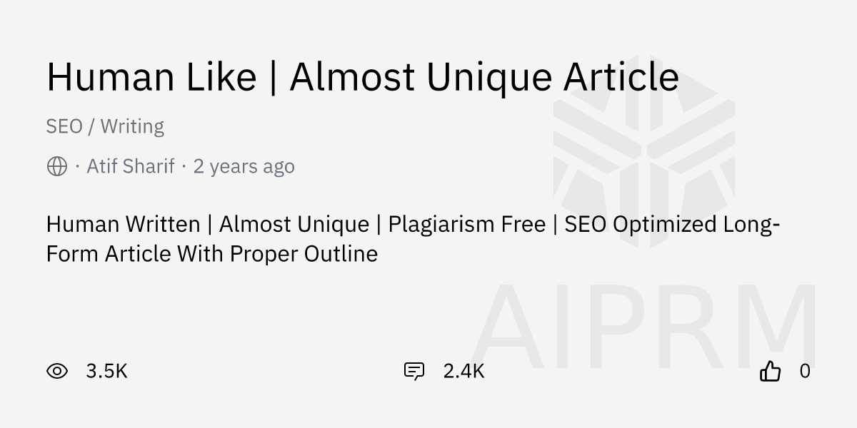 Prompt "Human Like | Almost Unique Article" by "Atif Sharif" - AIPRM ...