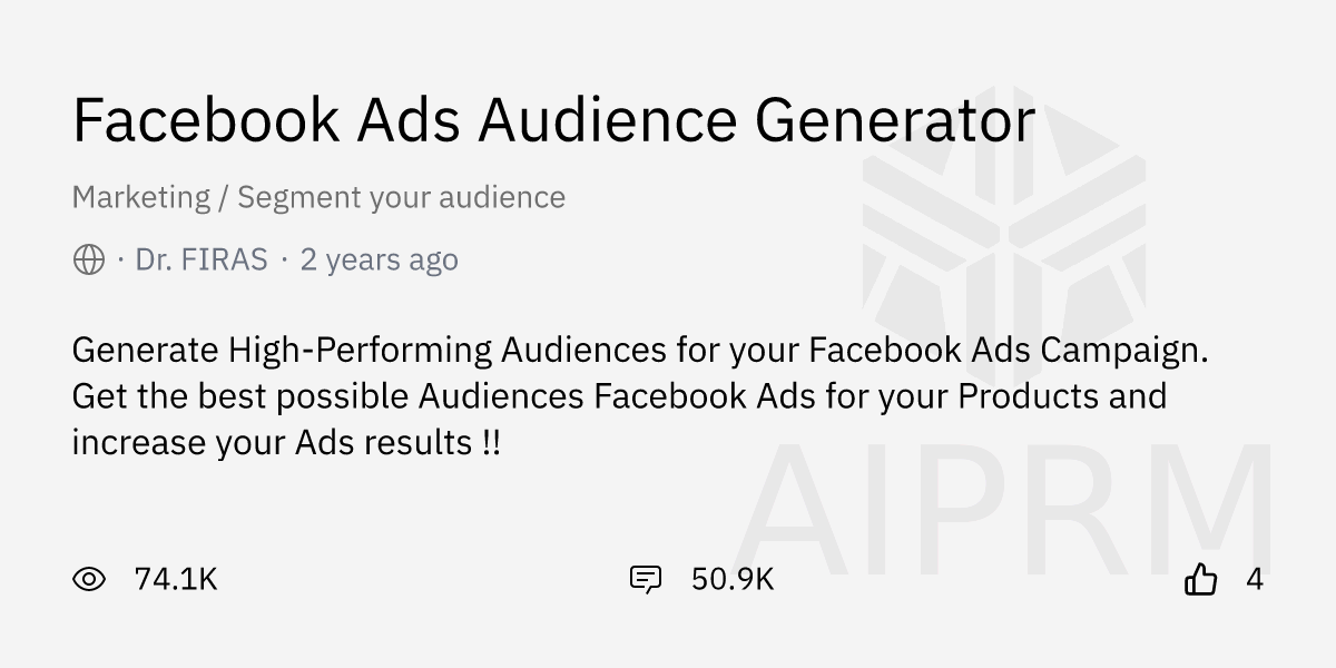 Prompt "Facebook Ads Audience Generator" by "Dr. FIRAS" - AIPRM for ChatGPT