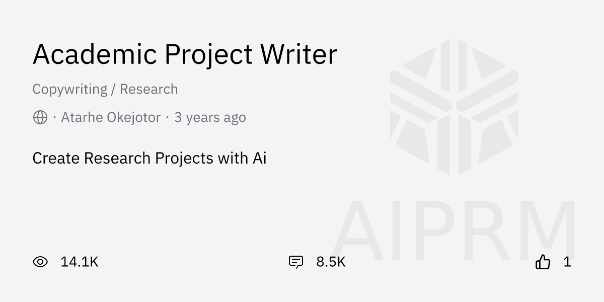 Prompt "Academic Project Writer" by "Atarhe Okejotor" - AIPRM for ChatGPT