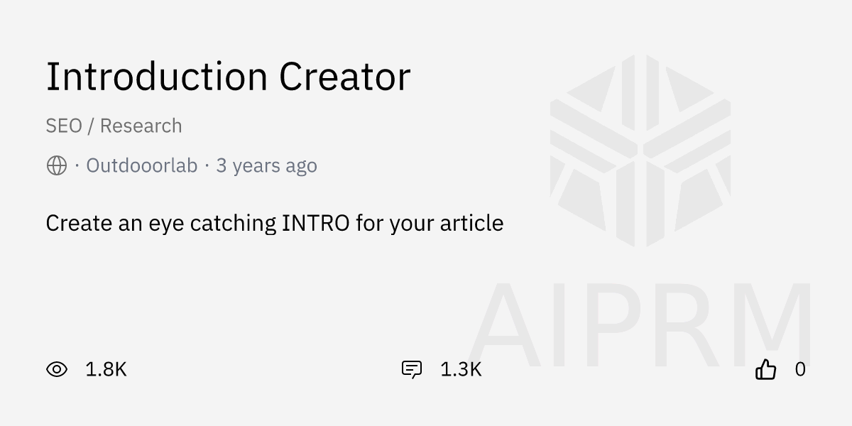Prompt "Introduction Creator" by "Outdooorlab" - AIPRM for ChatGPT