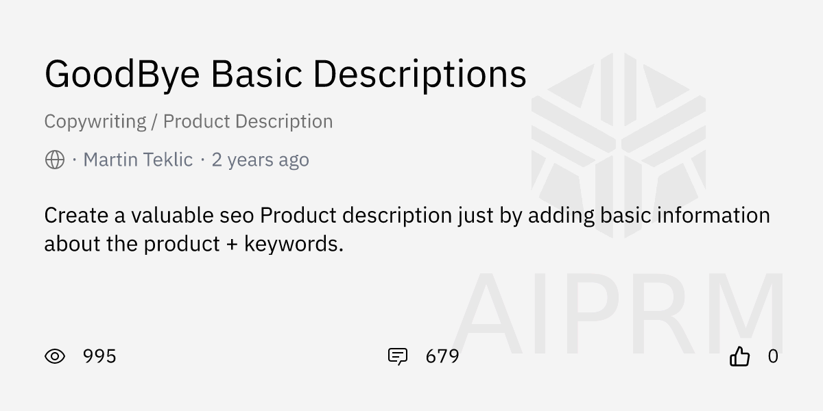 Prompt "GoodBye Basic Descriptions" by "Martin Teklic" - AIPRM for ChatGPT