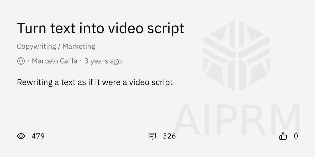 Prompt "Turn text into video script" by "Marcelo Gaffa" - AIPRM for ChatGPT