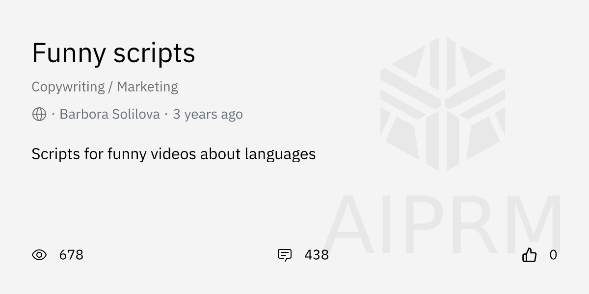 Prompt "Funny scripts" by "Barbora Solilova" - AIPRM for ChatGPT