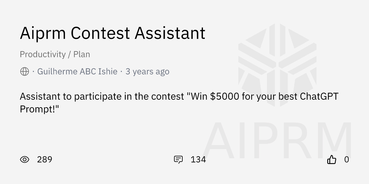 Prompt "Aiprm Contest Assistant" by "Guilherme ABC Ishie" - AIPRM for ...
