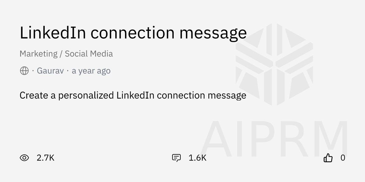 Prompt "LinkedIn connection message" by "Gaurav" - AIPRM for ChatGPT