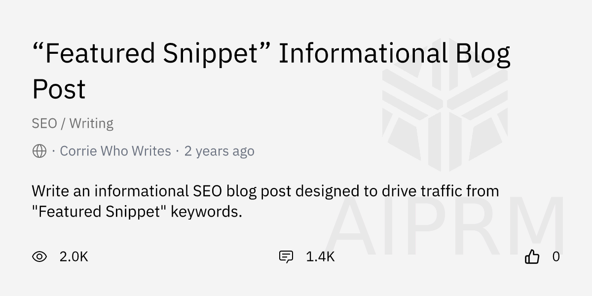 Prompt "“Featured Snippet” Informational Blog Post" by "Corrie Who ...