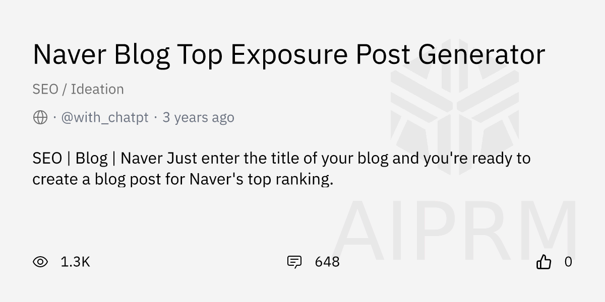 Prompt "Naver Blog Top Exposure Post Generator" by "@with_chatpt ...
