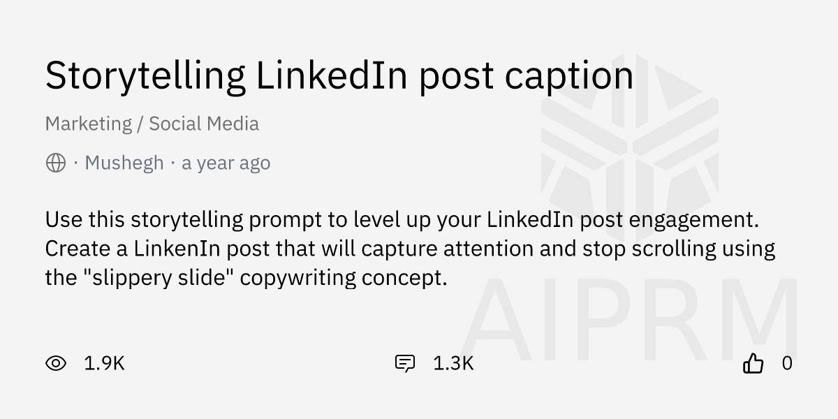 Prompt "Storytelling LinkedIn post caption" by "Mushegh" - AIPRM for ...