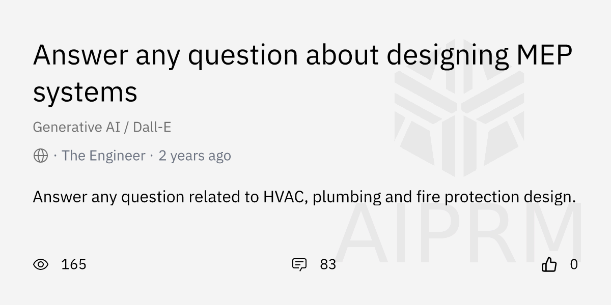 Prompt "Answer any question about designing MEP systems" by "The ...