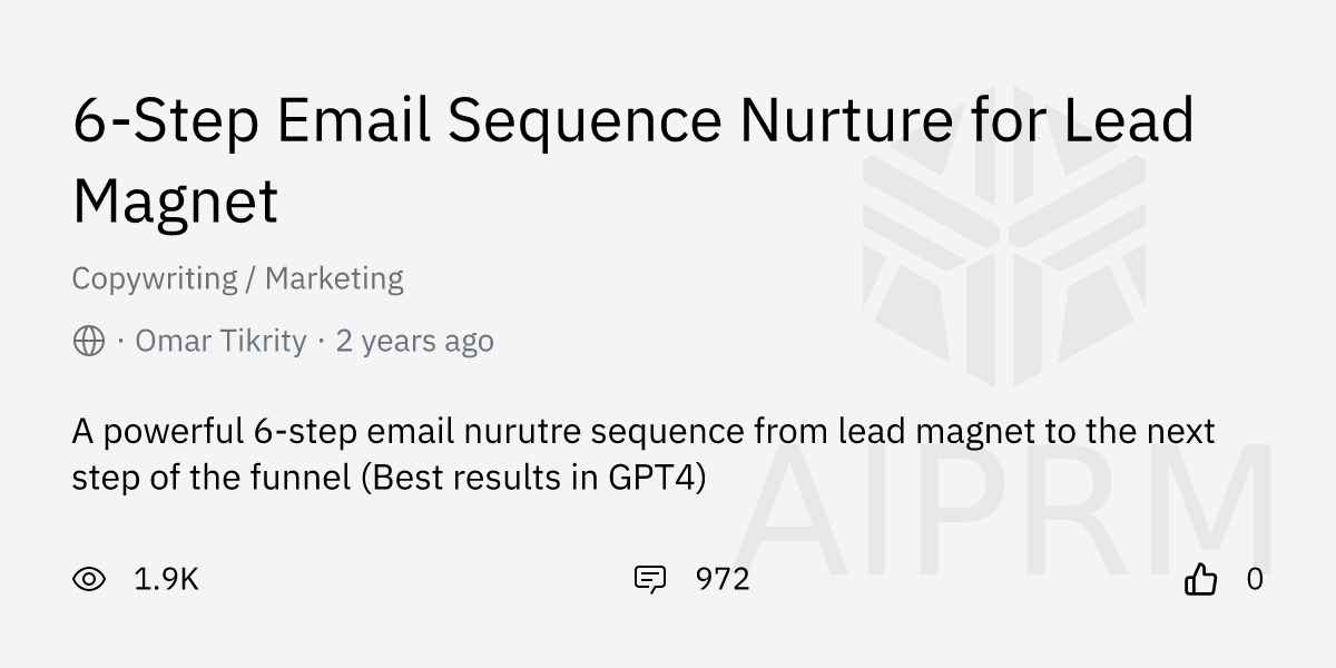Prompt "6-Step Email Sequence Nurture for Lead Magnet" by "Omar Tikrity" - AIPRM for ChatGPT