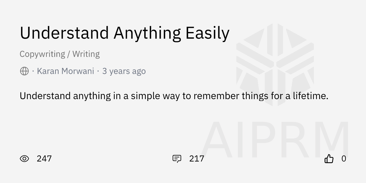 Prompt "Understand Anything Easily" by "Karan Morwani" - AIPRM for ChatGPT