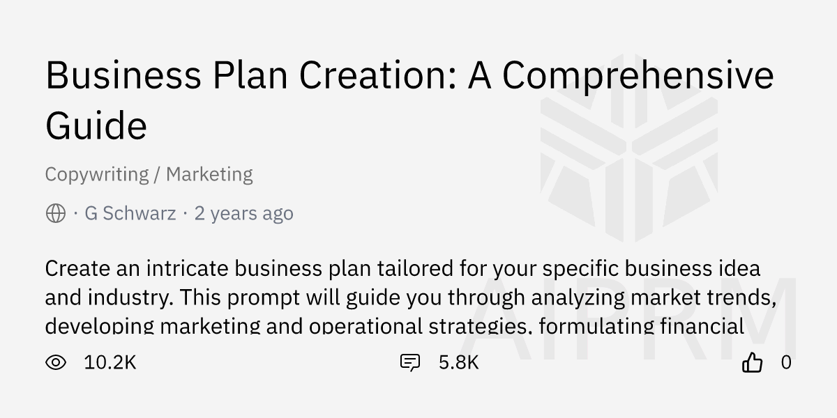 Prompt "Business Plan Creation: A Comprehensive Guide" by "G Schwarz ...