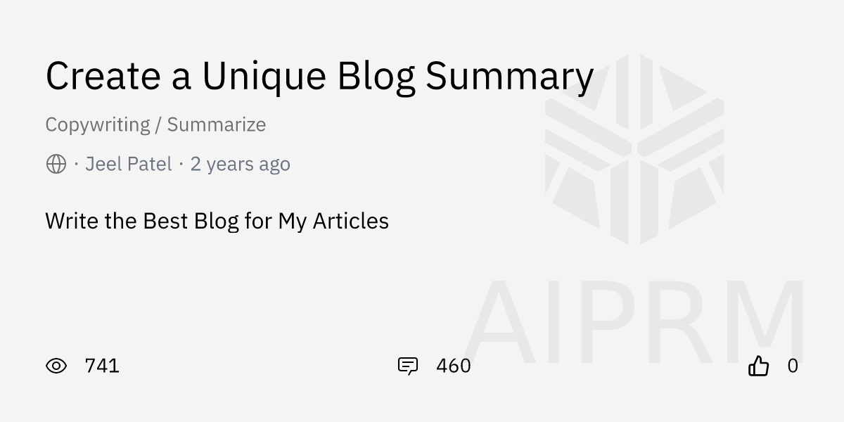 Prompt "Create a Unique Blog Summary" by "Jeel Patel" - AIPRM for ChatGPT