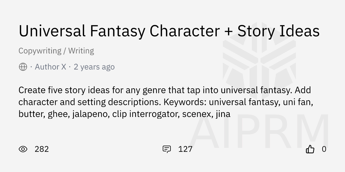 Prompt "Universal Fantasy Character + Story Ideas" by "Author X ...