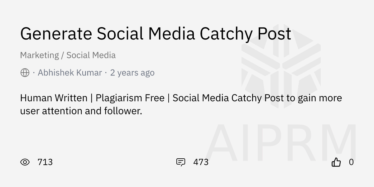 Prompt "Generate Social Media Catchy Post" by "Abhishek Kumar" - AIPRM ...