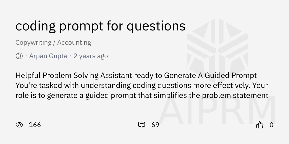 Prompt "coding prompt for questions" by "Arpan Gupta" - AIPRM for ChatGPT