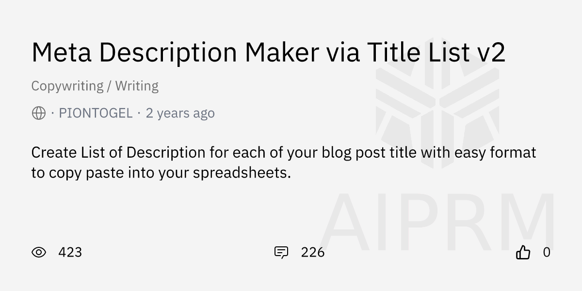Prompt "Meta Description Maker via Title List v2" by "PIONTOGEL" - AIPRM for ChatGPT