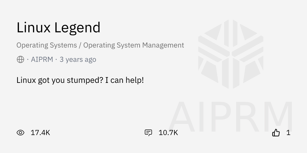 Prompt "Linux Legend" by "AIPRM" - AIPRM for ChatGPT