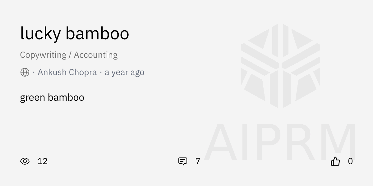 Prompt "lucky bamboo" by "Ankush Chopra" - AIPRM for ChatGPT